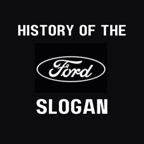 Ford Slogans: History, Meaning & Evolution of Iconic Ford Taglines